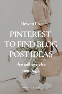 How to Use Pinterest to Find Blog Post Ideas That Will Explode Your ...